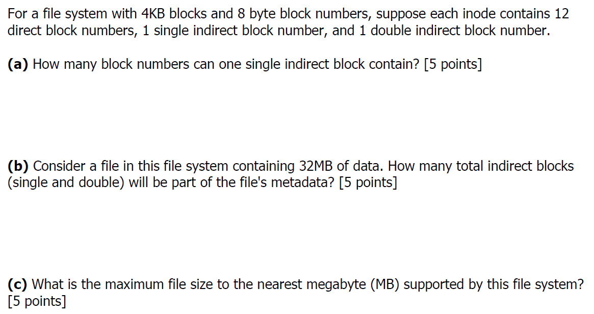 Solved For a file system with 4KB blocks and 8 byte block | Chegg.com