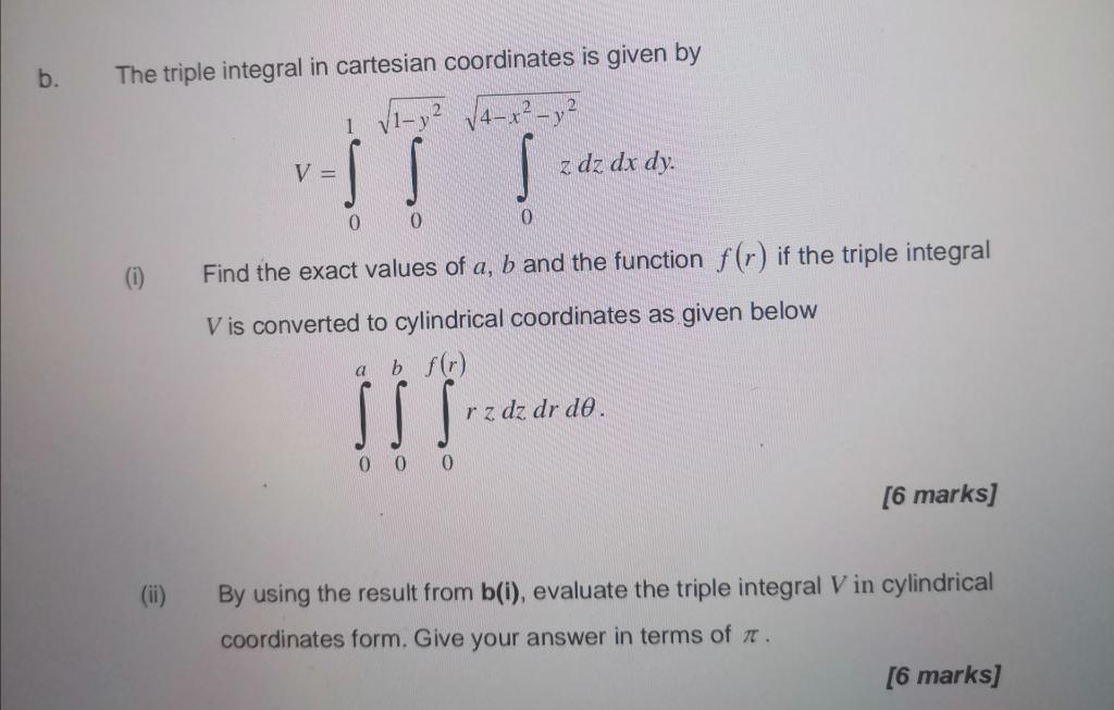 Solved b. The triple integral in cartesian coordinates is | Chegg.com