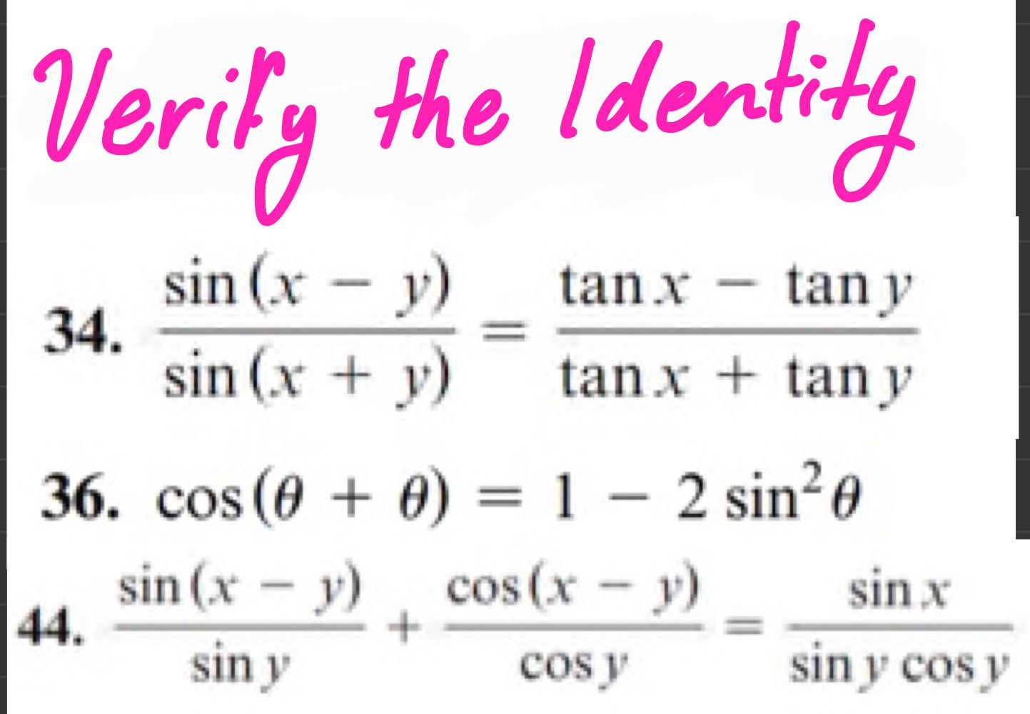 Solved Verify the Identity sin (x - y) tan.x tan y 34. sin(x | Chegg.com