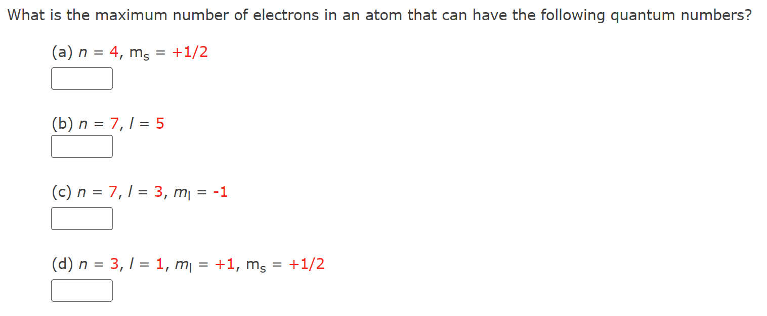 Solved What is the maximum number of electrons in an atom | Chegg.com