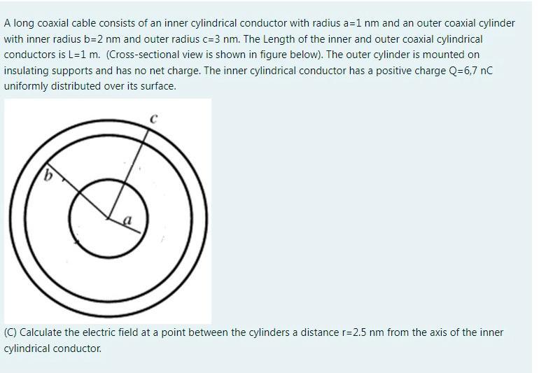 Solved A long coaxial cable consists of an inner cylindrical | Chegg.com
