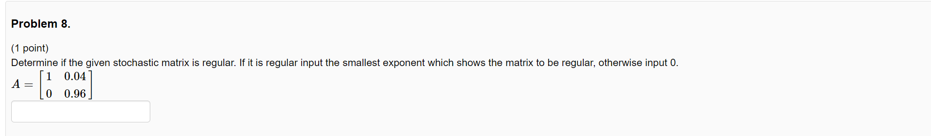 Solved Problem 8. (1 point) Determine if the given | Chegg.com
