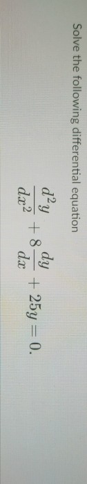 Solved Solve the following differential equation d.r2 | Chegg.com