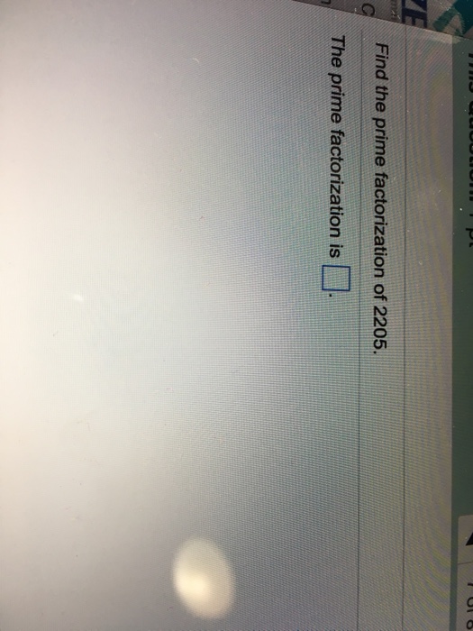 Solved Find the prime factorization of 2205. The prime | Chegg.com