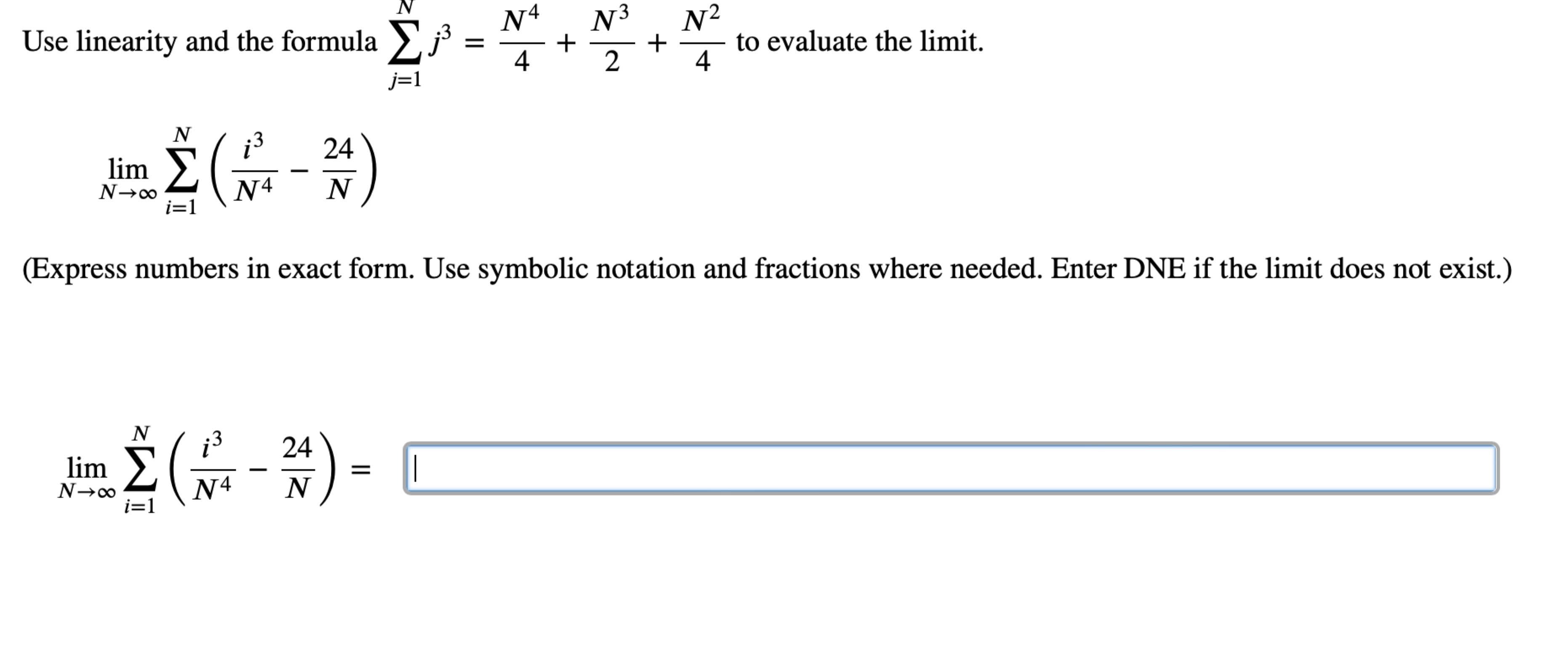 Solved Use linearity and the formula ∑j=1Nj3=N44+N32+N24 ﻿to | Chegg.com