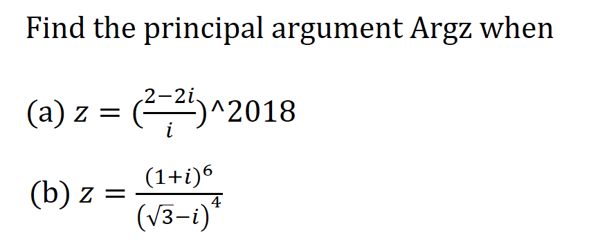 Solved Find the principal argument Argz whein (a) z = | Chegg.com
