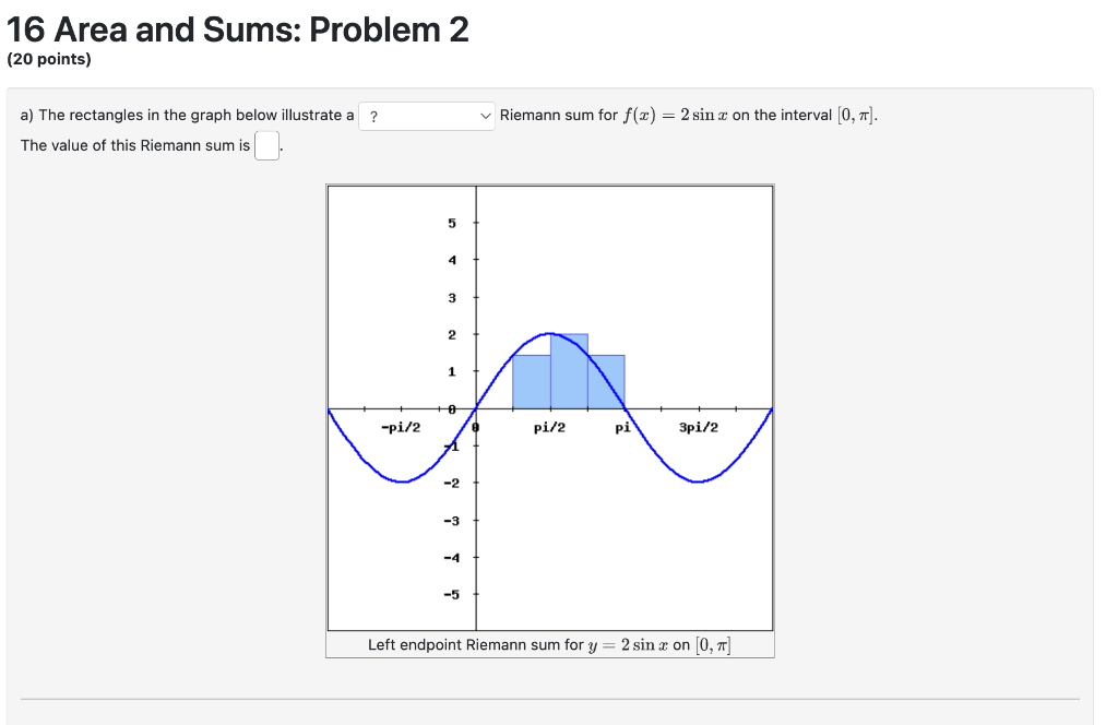 Solved 16 Area and Sums: Problem 2 (20 points) a) The | Chegg.com