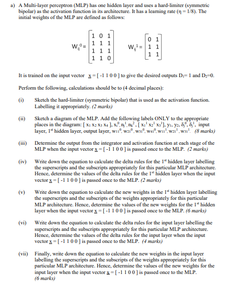 Solved a) ﻿A Multi-layer perceptron (MLP) ﻿has one hidden | Chegg.com