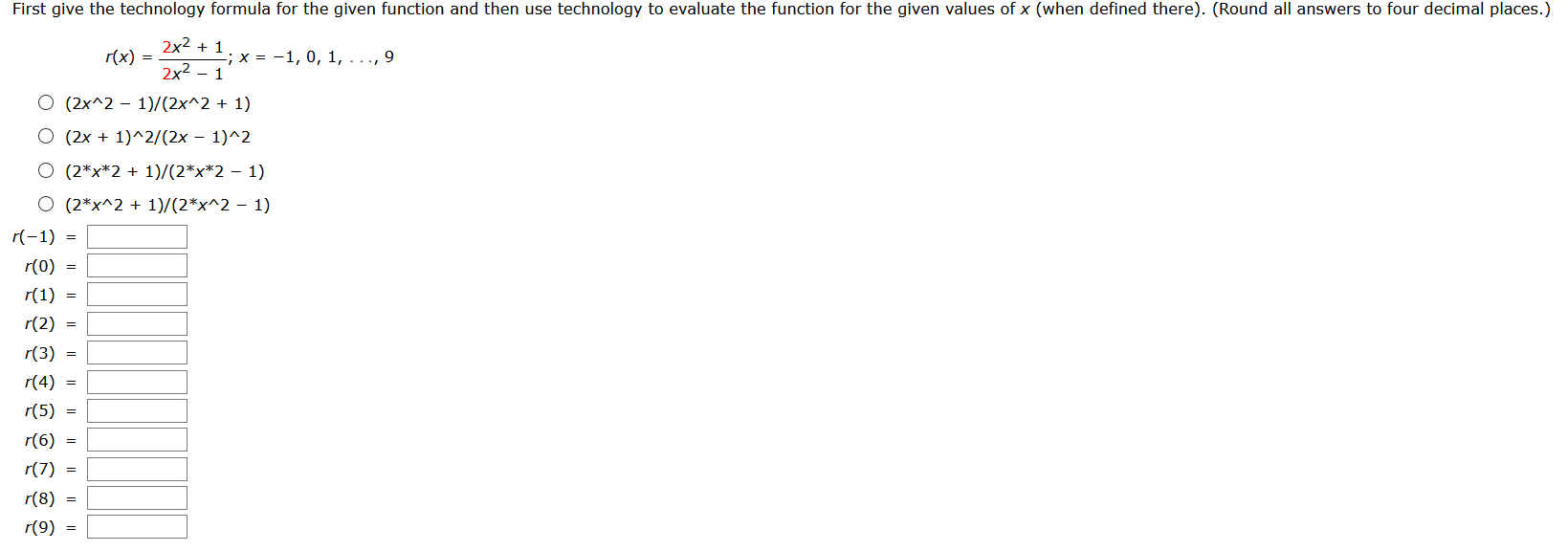 Solved = First give the technology formula for the given | Chegg.com