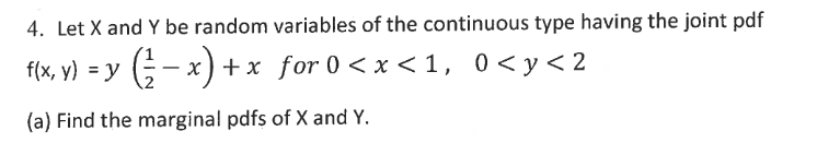 Solved 4. Let X and Y be random variables of the continuous | Chegg.com