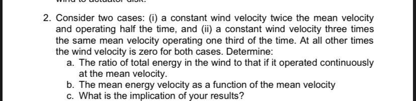 Solved 2. Consider two cases: (i) a constant wind velocity | Chegg.com