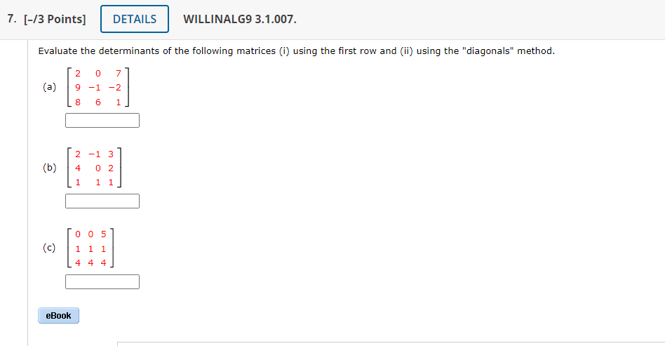 Solved Evaluate the determinants of the following matrices | Chegg.com
