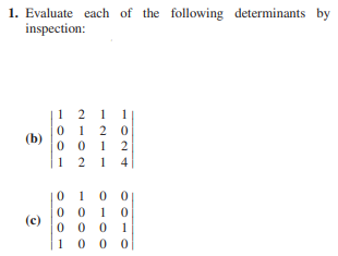 Solved 1. Evaluate each of the following determinants by | Chegg.com | Chegg.com