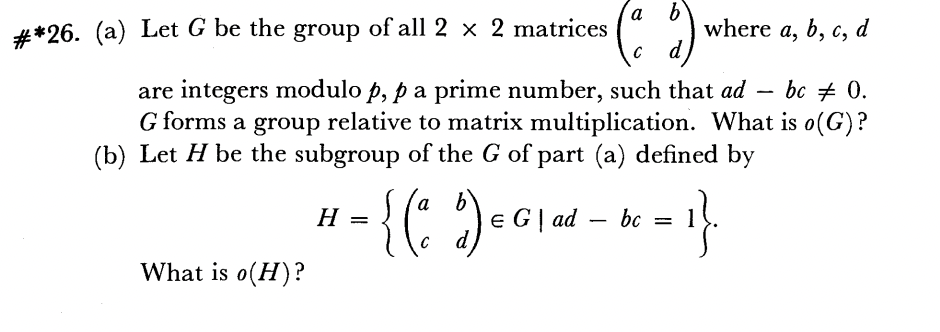 Solved 26. (a) Let G be the group of all 2×2 matrices (acbd) | Chegg.com