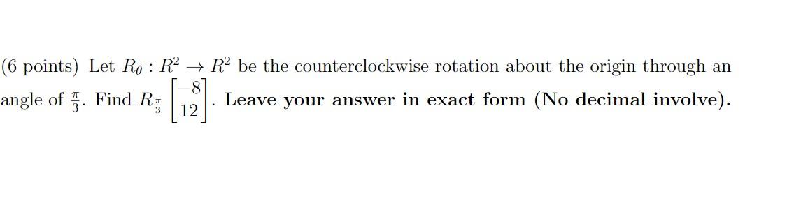 Solved (6 points) Let Rθ:R2→R2 be the counterclockwise | Chegg.com