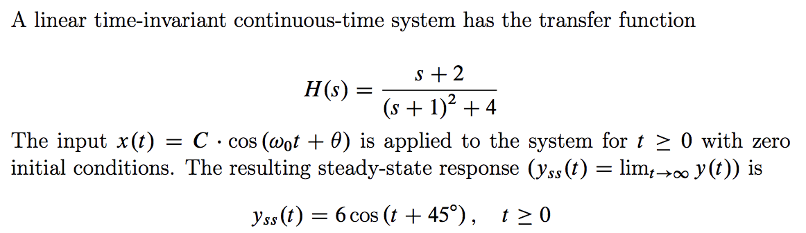 Solved A linear time-invariant continuous-time system has | Chegg.com