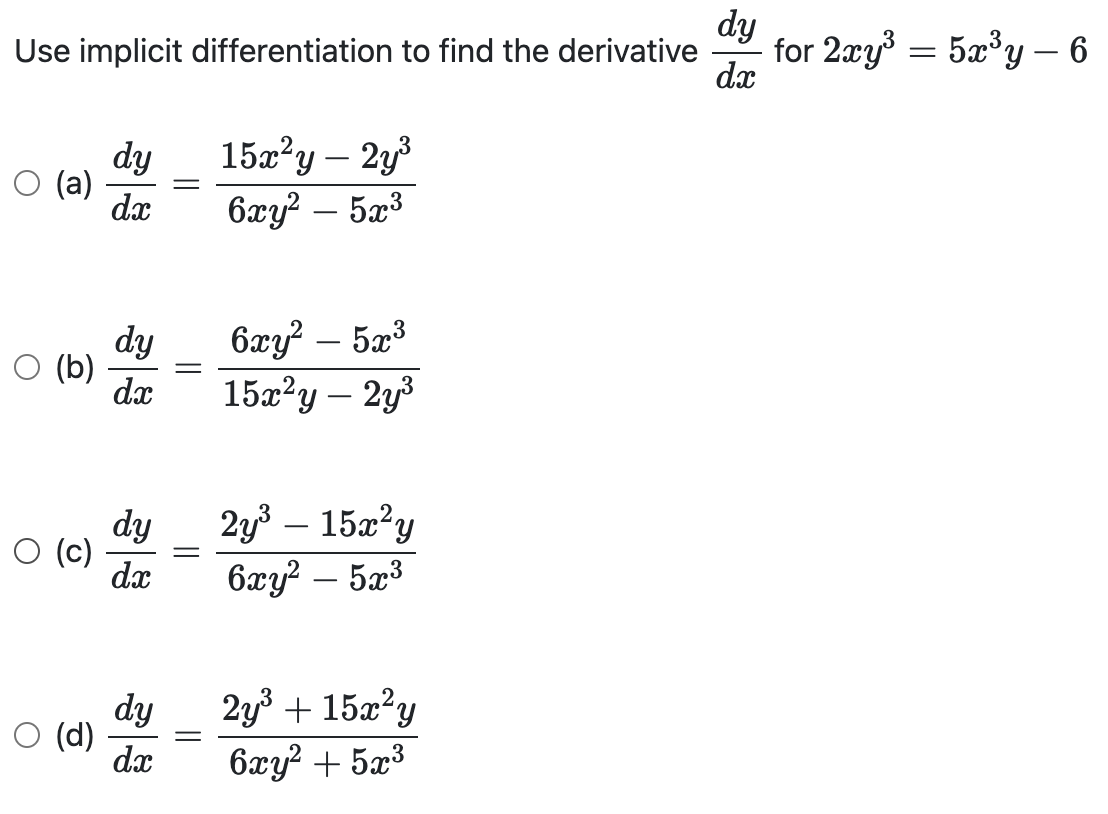 Solved Use implicit differentiation to find the derivative | Chegg.com