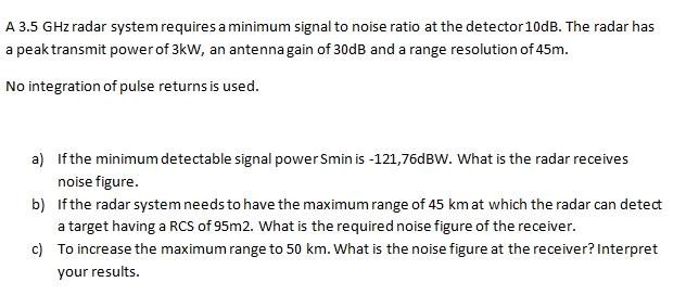 A 3.5 GHz radar system requires a minimum signal to | Chegg.com