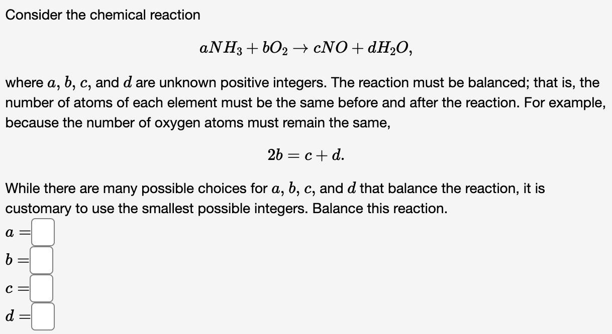 Solved Consider the chemical reaction aNH3+bO2→cNO+dH2O | Chegg.com