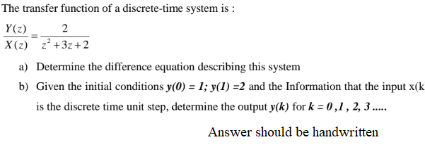 Solved The transfer function of a discrete-time system is : | Chegg.com