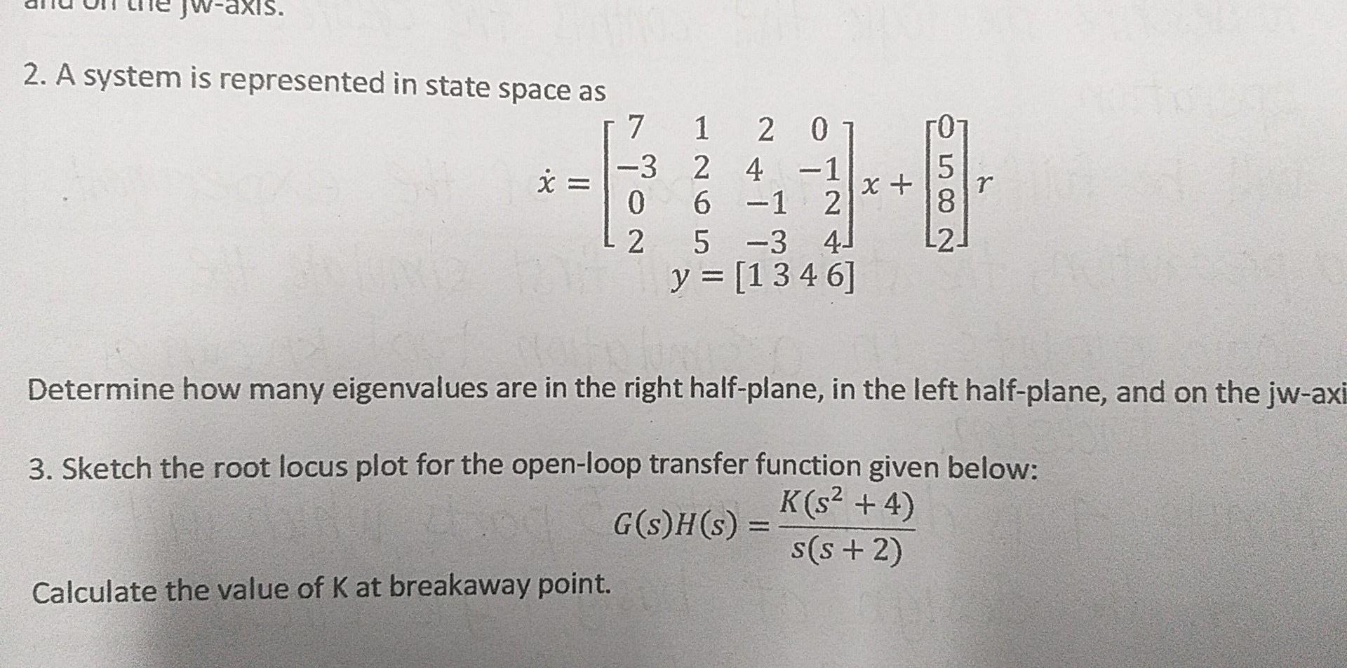 Solved 2. A system is represented in state space as | Chegg.com
