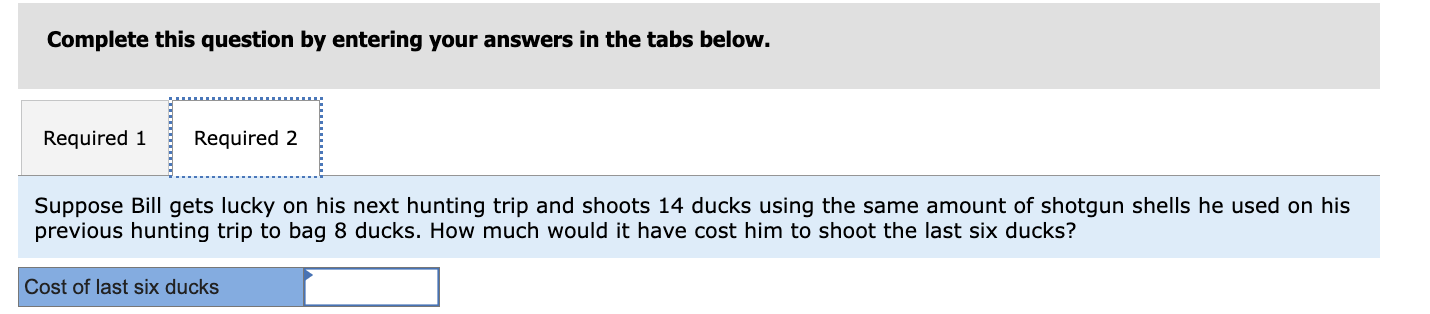 Solved Bill just returned from a duck hunting trip with | Chegg.com