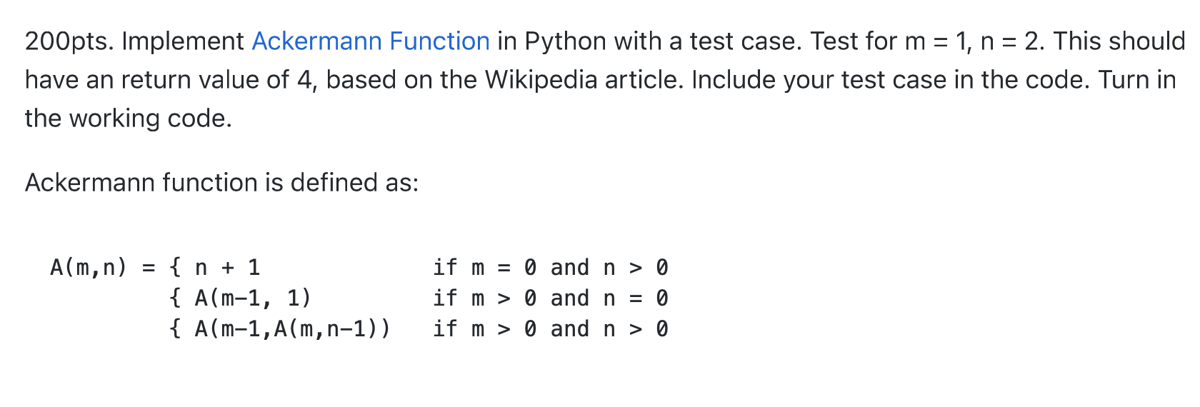 Solved 200pts. Implement Ackermann Function in Python with a | Chegg.com