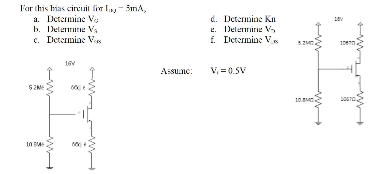 Solved 16V For this bias circuit for Ipo = 5mA, a. Determine | Chegg.com