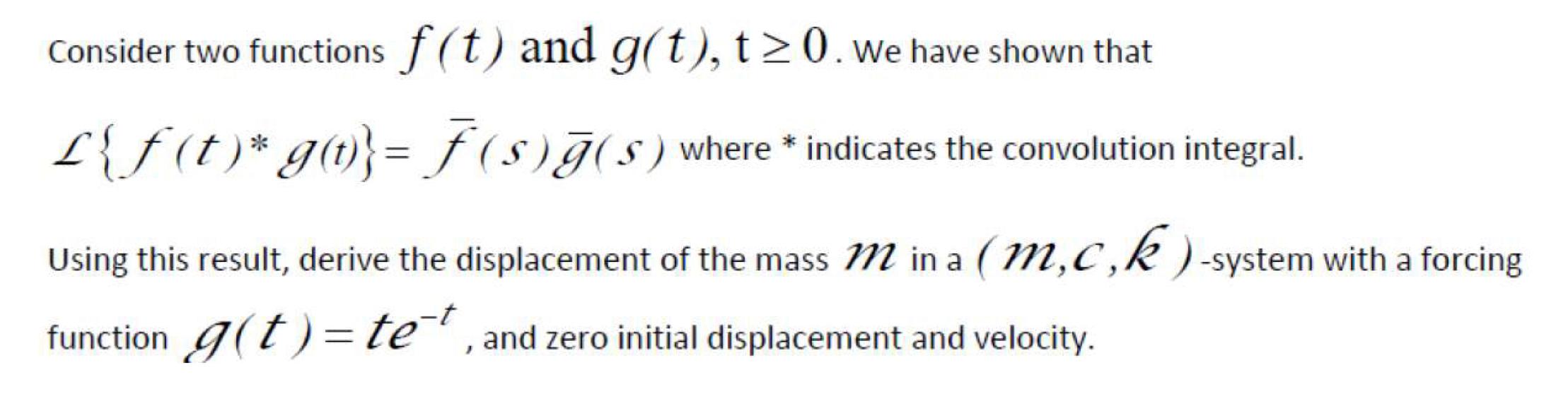 Solved Consider two functions f(t) and g(t),t≥0. We have | Chegg.com