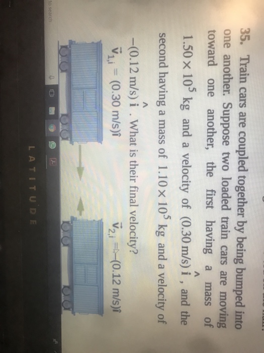 Solved 35. Train cars are coupled together by being bumped | Chegg.com