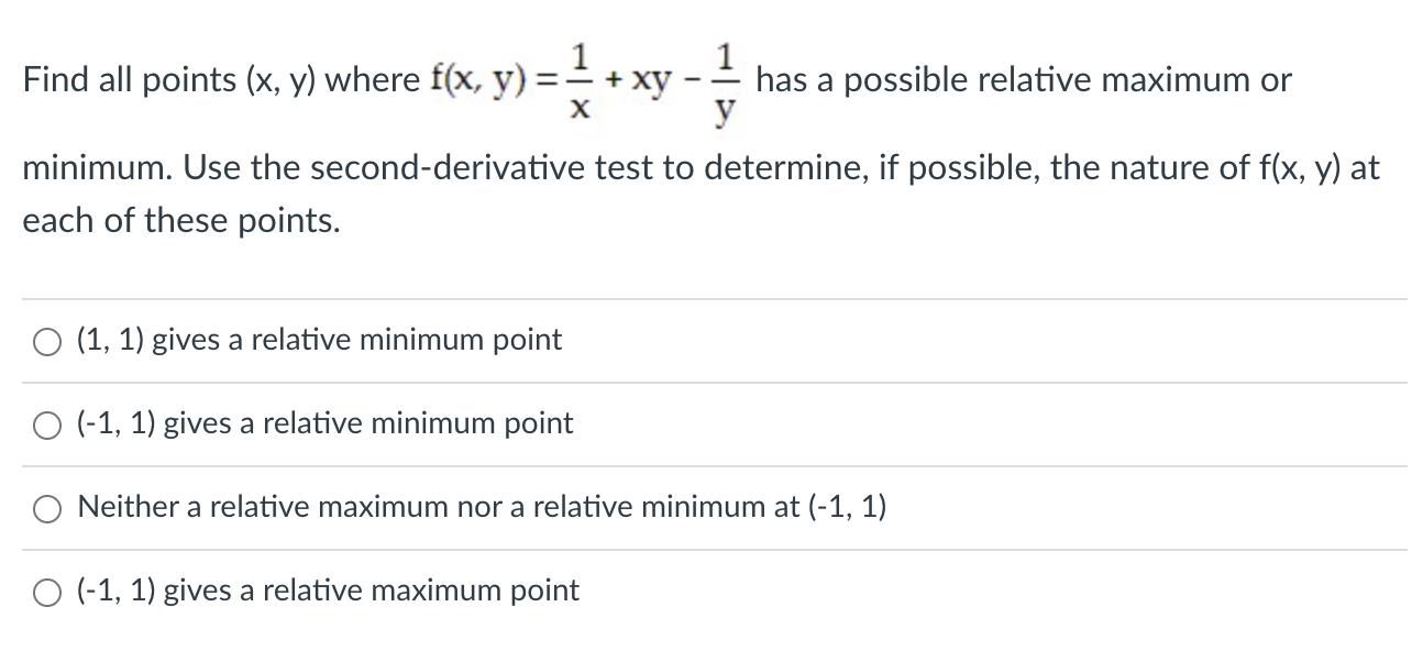 Solved Find all points (x,y) where f(x,y)=x1+xy−y1 has a | Chegg.com Solved Find all points (x,y) where f(x,y)=x1+xy−y1 has a | Chegg.com
