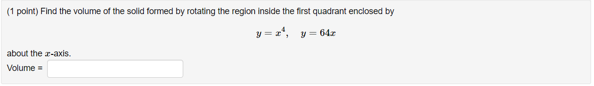 Solved y=x4,y=64x about the x-axis. | Chegg.com
