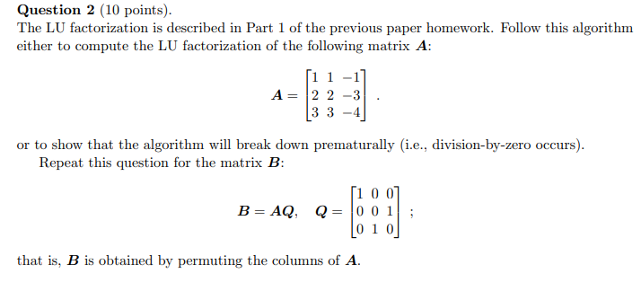 Solved Question 2 (10 points). The LU factorization is | Chegg.com