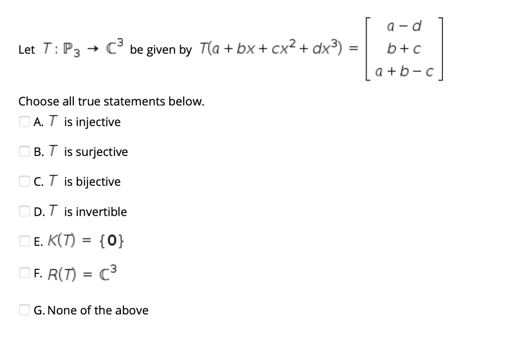 Solved Let T: P3 C be given by Tla + bx + cx2 + dx3) = a-d | Chegg.com