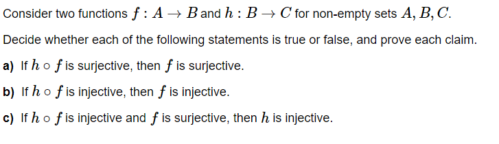 Solved Consider two functions f:A→B and h:B→C for non-empty | Chegg.com