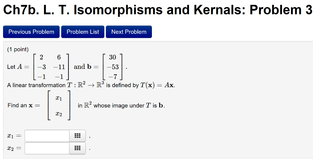 Solved Ch7b. L. T. Isomorphisms and Kernals: Problem 2 | Chegg.com