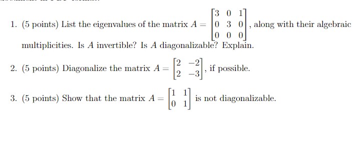 Solved (5 ﻿points) ﻿List the eigenvalues of the matrix | Chegg.com