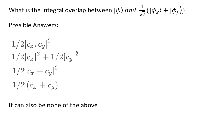 Solved What is the integral overlap between ∣ψ and | Chegg.com