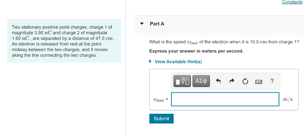 Solved Constants Part A Two stationary positive point | Chegg.com