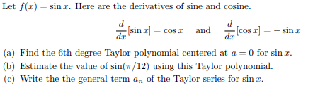 Solved Let f(1) = sin r. Here are the derivatives of sine | Chegg.com