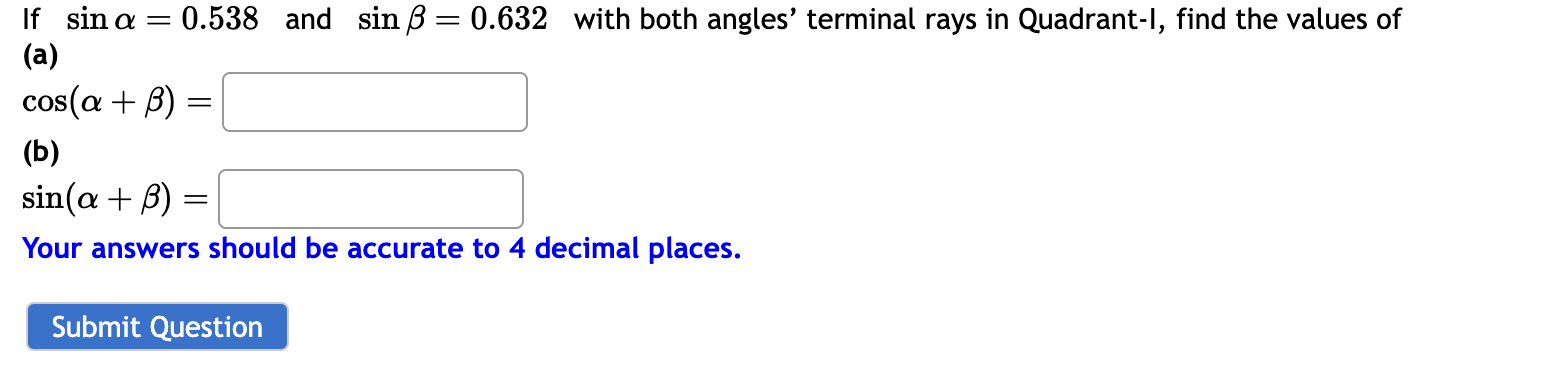 Solved If sinα=0.538 ﻿and sinβ=0.632 ﻿with both angles' | Chegg.com