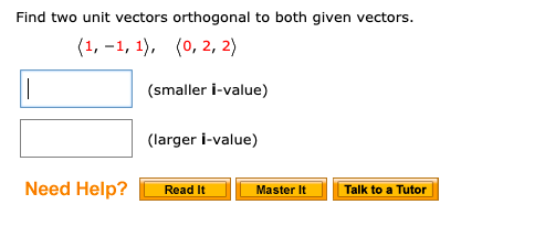 Solved Find two unit vectors orthogonal to both given | Chegg.com