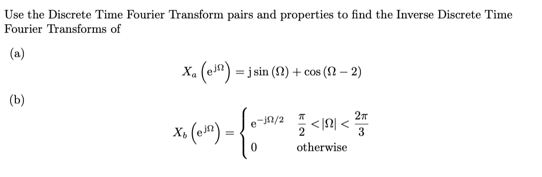 Solved Use the Discrete Time Fourier Transform pairs and | Chegg.com