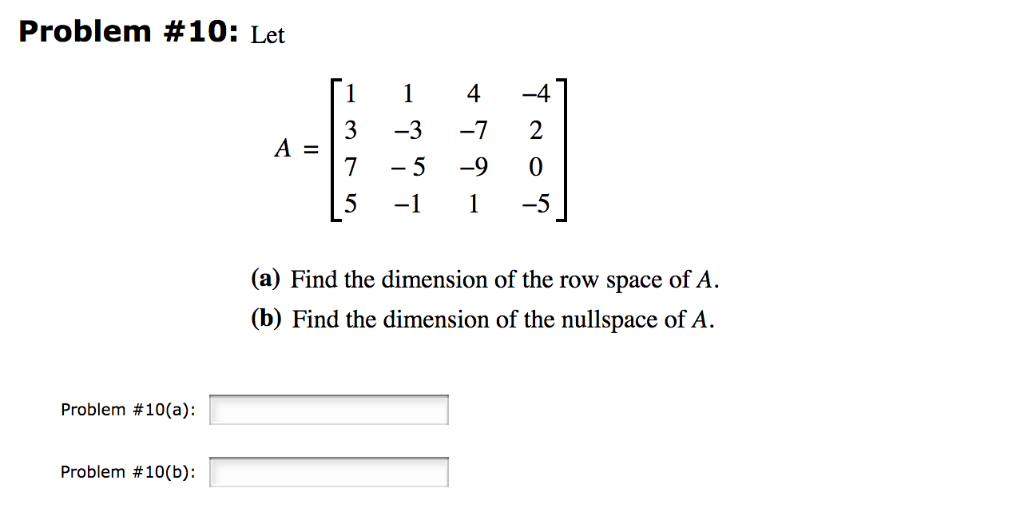 Solved Problem #10: Let 114-4 3-3-7 2 (a) Find the dimension | Chegg.com
