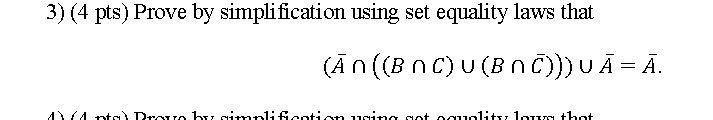 Solved 3) (4 pts) Prove by simplification using set equality | Chegg.com