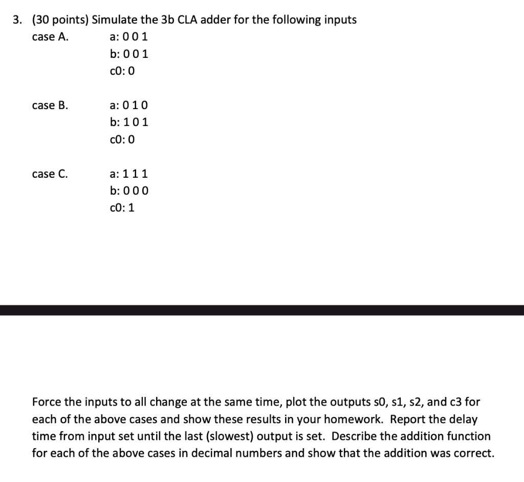 Solved 3. (30 points) Simulate the 3b CLA adder for the | Chegg.com