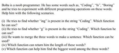 Solved Boltu is a noob programmer. He has some words such | Chegg.com