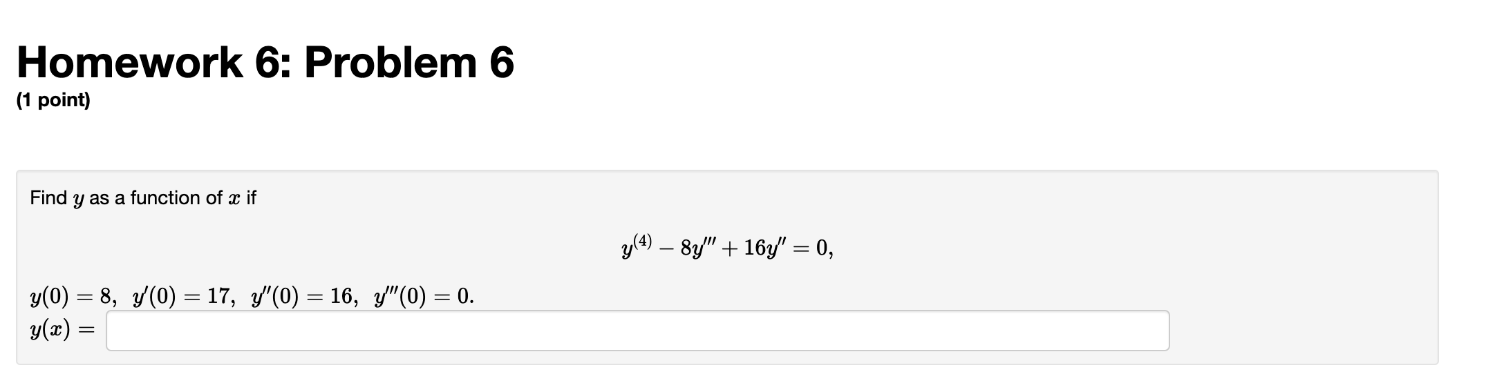 Solved Homework 6: Problem 6 (1 point) Find y as a function | Chegg.com Solved Homework 6: Problem 6 (1 point) Find y as a function | Chegg.com