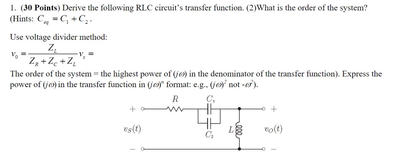 Solved 1. (30 Points) Derive the following RLC circuit's | Chegg.com