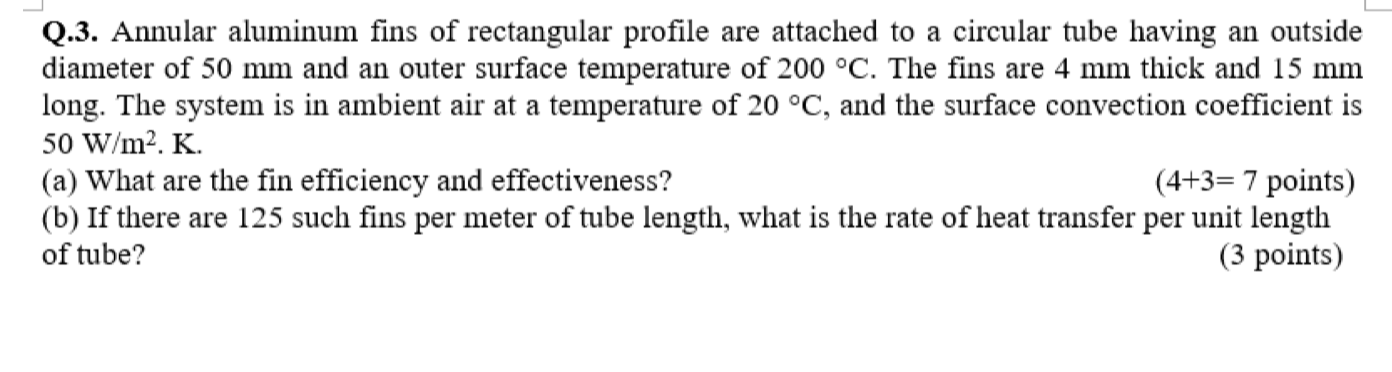 Solved Q.3. Annular aluminum fins of rectangular profile are | Chegg.com